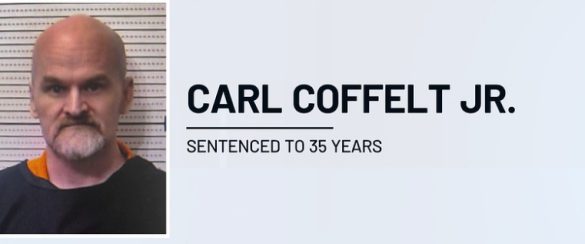 Carl Coffelt Jr. Sentenced to 35 Years for Meth - Under Coverist